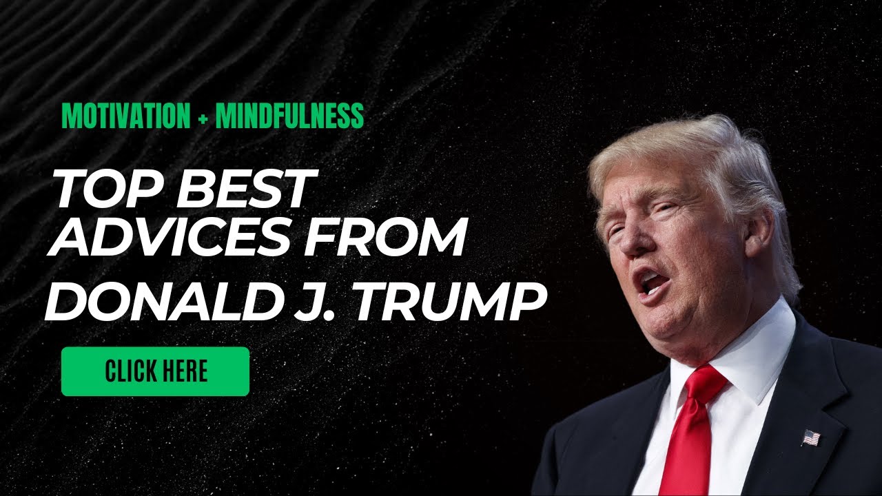 Top best advices from Donald Trump | Motivation | AxtTech Motivation ...