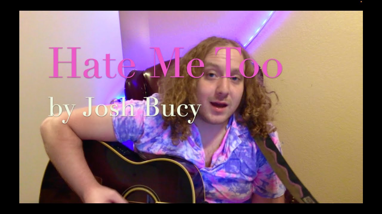 Hate Me Too - Josh Bucy's high energy new original song - YouTube