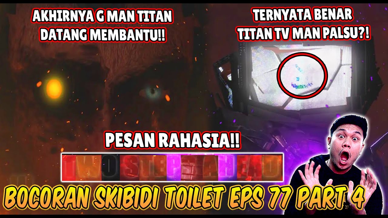 BOCORAN RESMI EPISODE 77 PART 4 SKIBIDI TOILET! AKHIRNYA G MAN TITAN ...