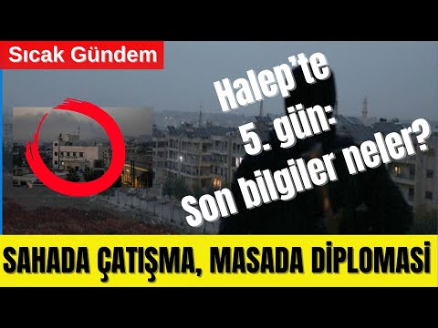 HALEP’TE 5. GÜN: GECE BOYU NELER YAŞANDI, SON GÜNCEL BİLGİLER