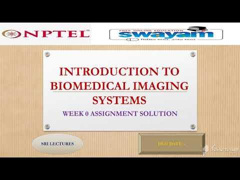 🔥100%🔥💥WEEK 0💥INTRODUCTION TO BIOMEDICAL IMAGING SYSTEMS ASSIGNMENT SOLUTION💥💥 - YouTube