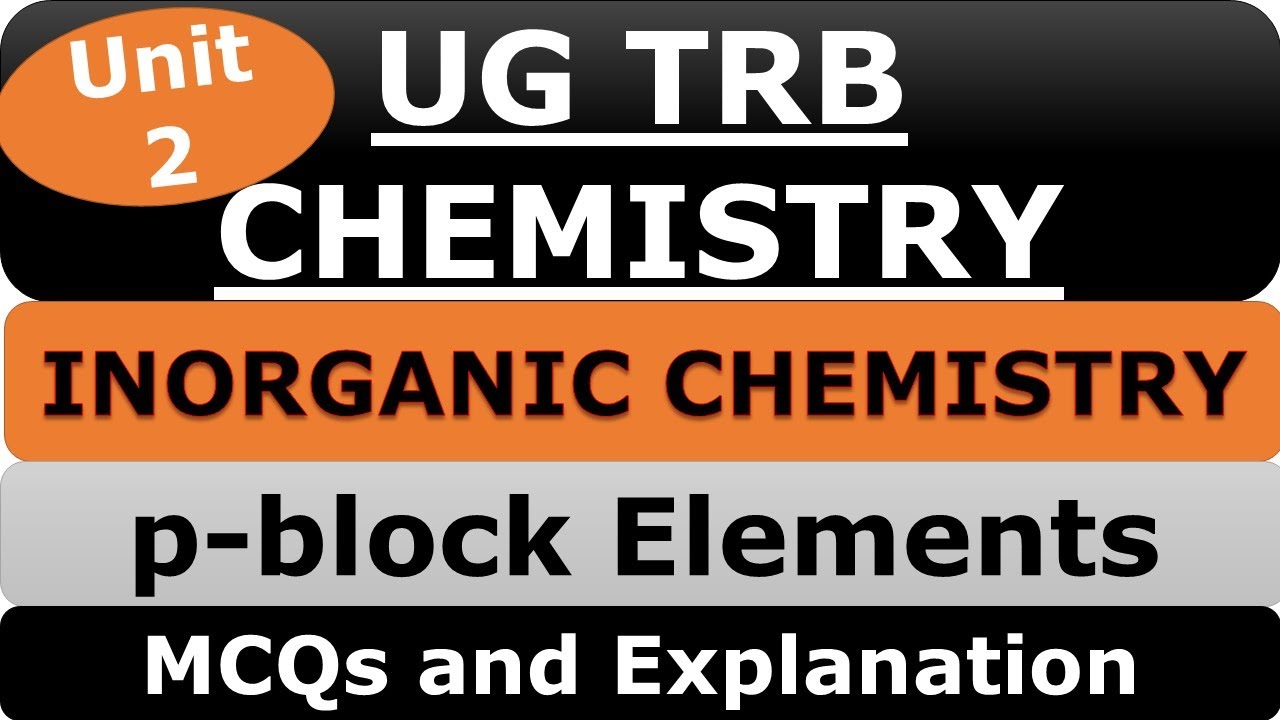 UG TRB | Chemistry| UNIT 2 -p-Block elements | MCQs -1|Diborane | SiO2 ...