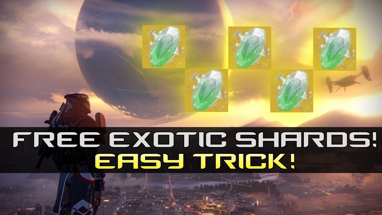 Destiny - How To Get Free EXOTIC Shards Fast Exotic Shard Farm Exploit ...