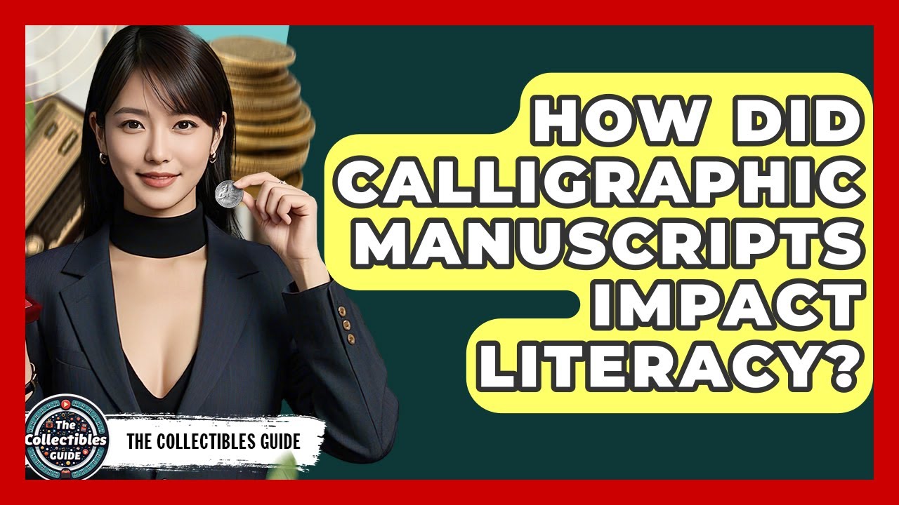 How Did Calligraphic Manuscripts Impact Literacy? - The Collectibles ...