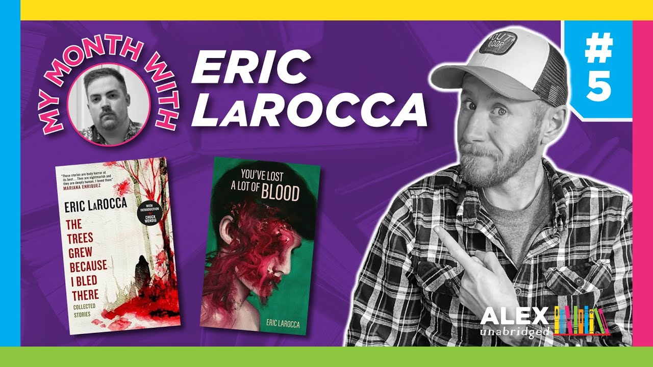 MY MONTH WITH... ERIC LAROCCA | Dark, unsettling horror.... - YouTube