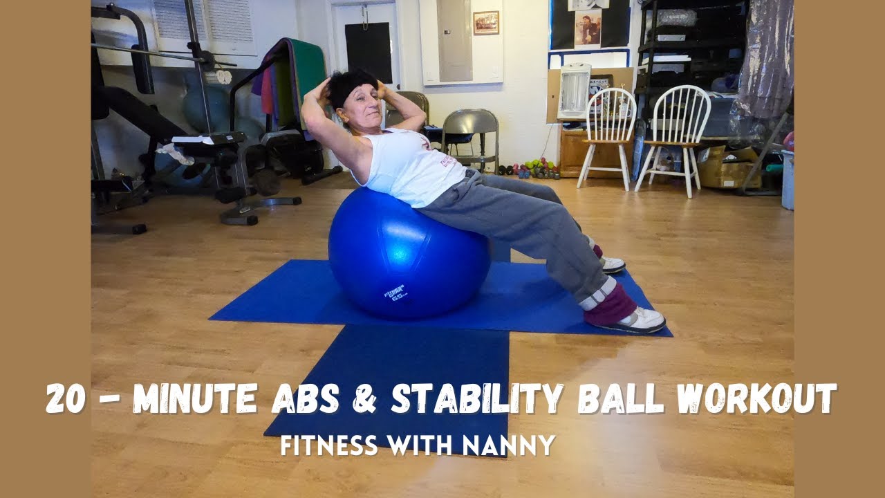 Fitness With Nanny - 20 Min Abs with Stability Ball workout - YouTube