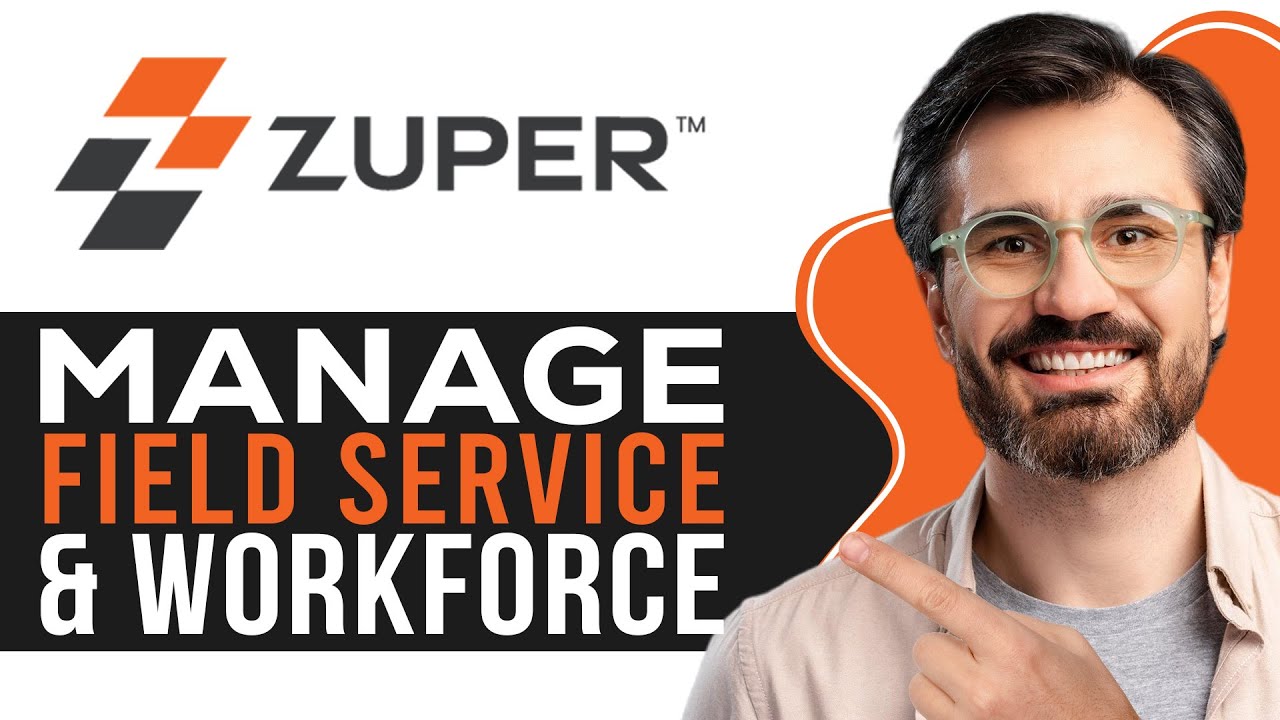 Zuper Tutorial for Beginners | Manage Field Service & Workforce with ...