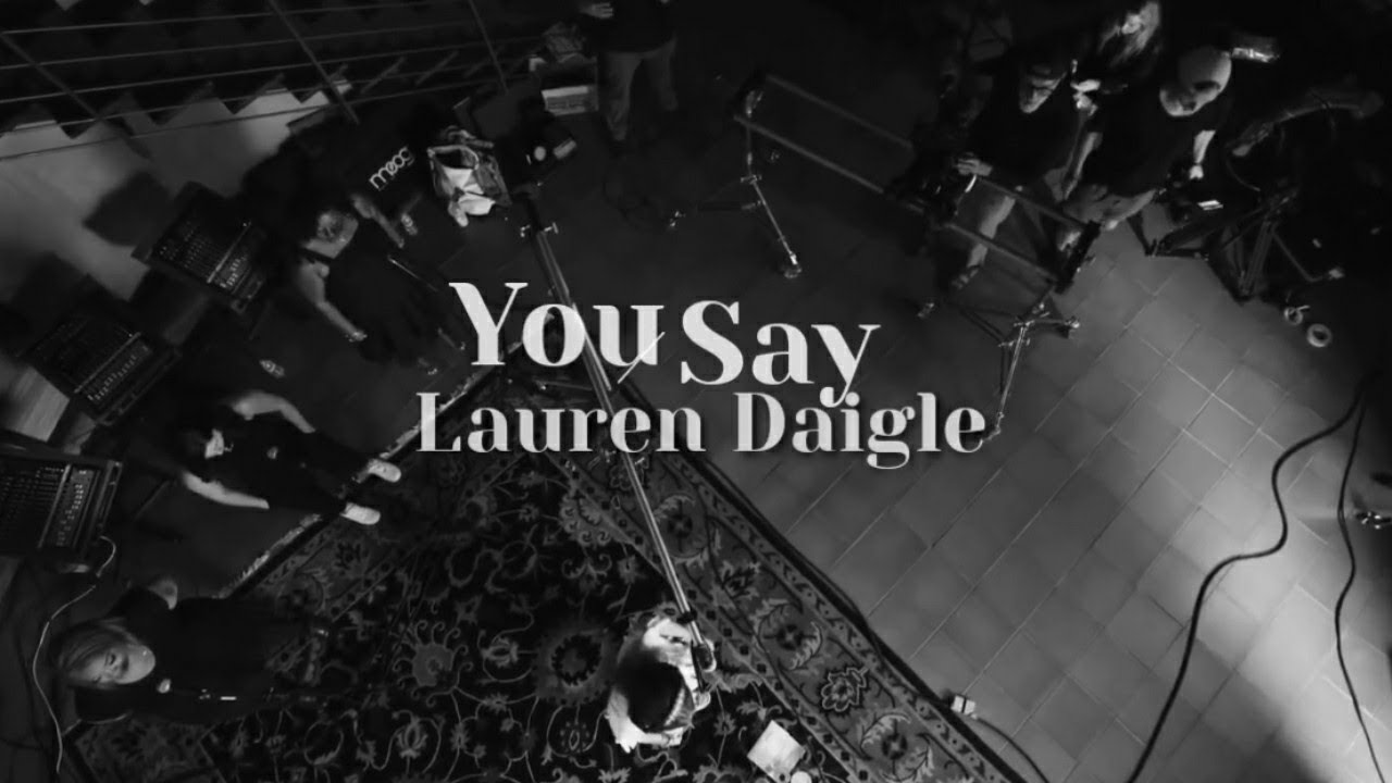 Lauren Daigle - You Say (Tradução/Legendado) Lyric Vídeo - YouTube