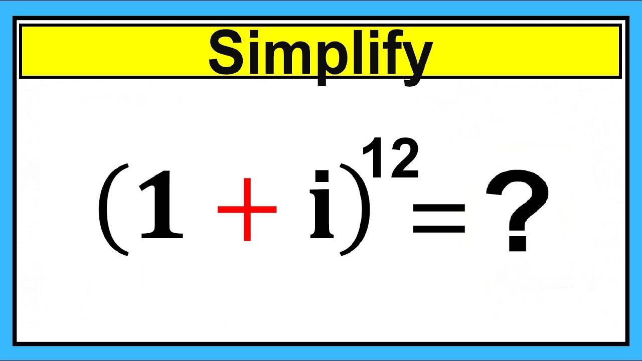Nice Algebra Math Simplification | Imaginary Unit Simplification | Find ...