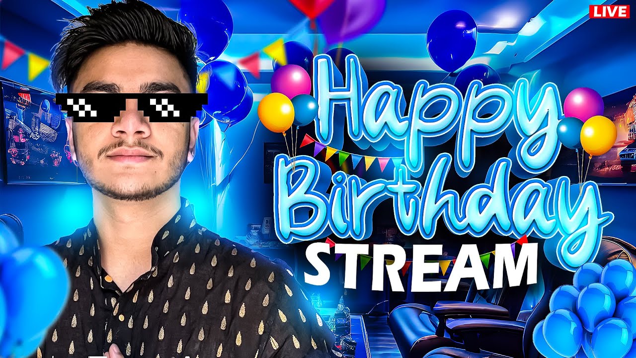BIRTHDAY SPECIAL STREAM 🎂 🥳 - YouTube