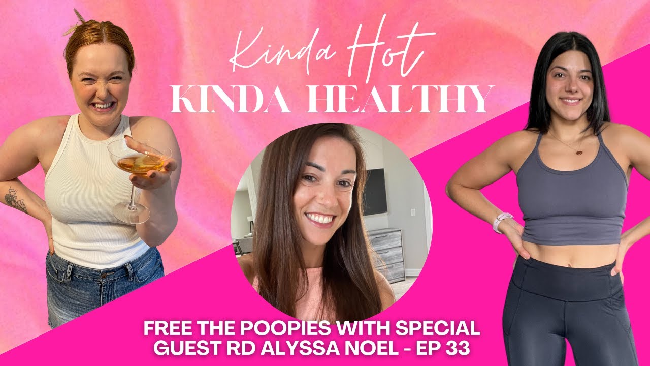 Free the Poopies with Special Guest RD Alyssa Noel - EP 33 - YouTube