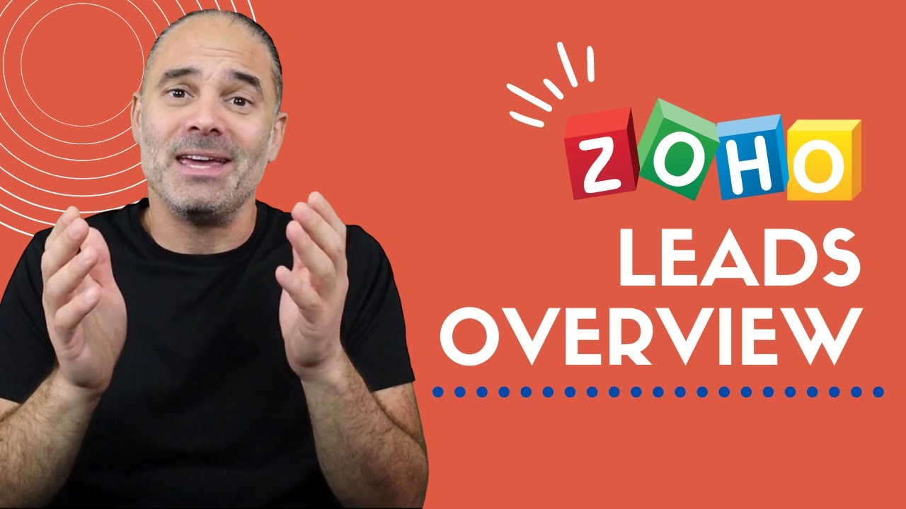 Zoho Leads Overview - How To Use Zoho CRM - YouTube