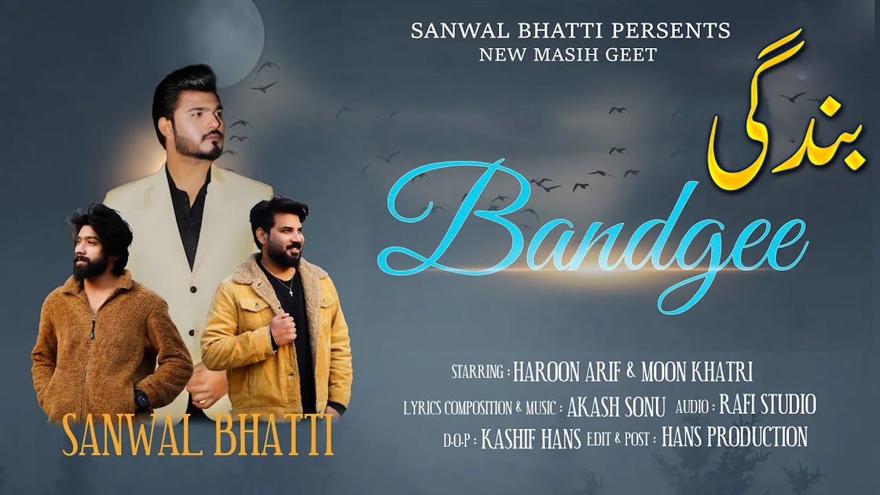 Bandgee | Sanwal Bhatti | New Masih Geet 2024 | Official Video | Gospel ...