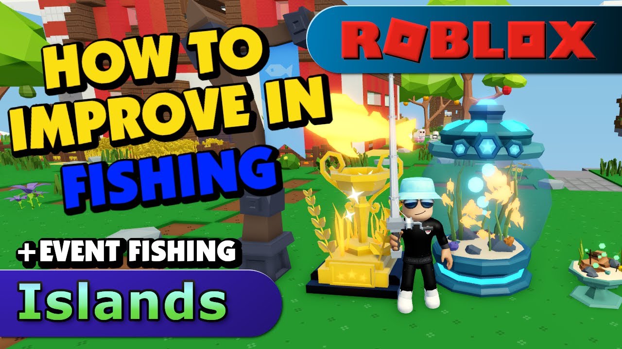 Roblox Islands fishing event and my best fishing tips and tricks - YouTube