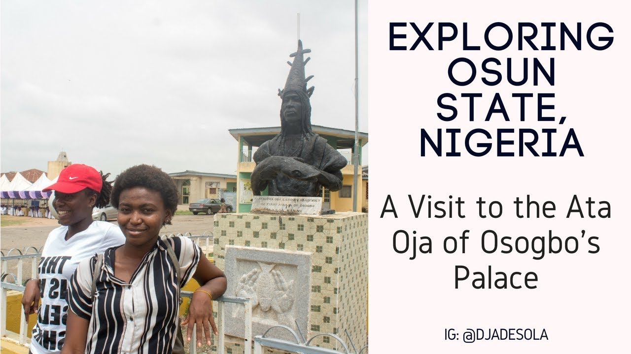 Yoruba Culture and Tradition - Exploring Ata Oja of Osogbo's Palace ...