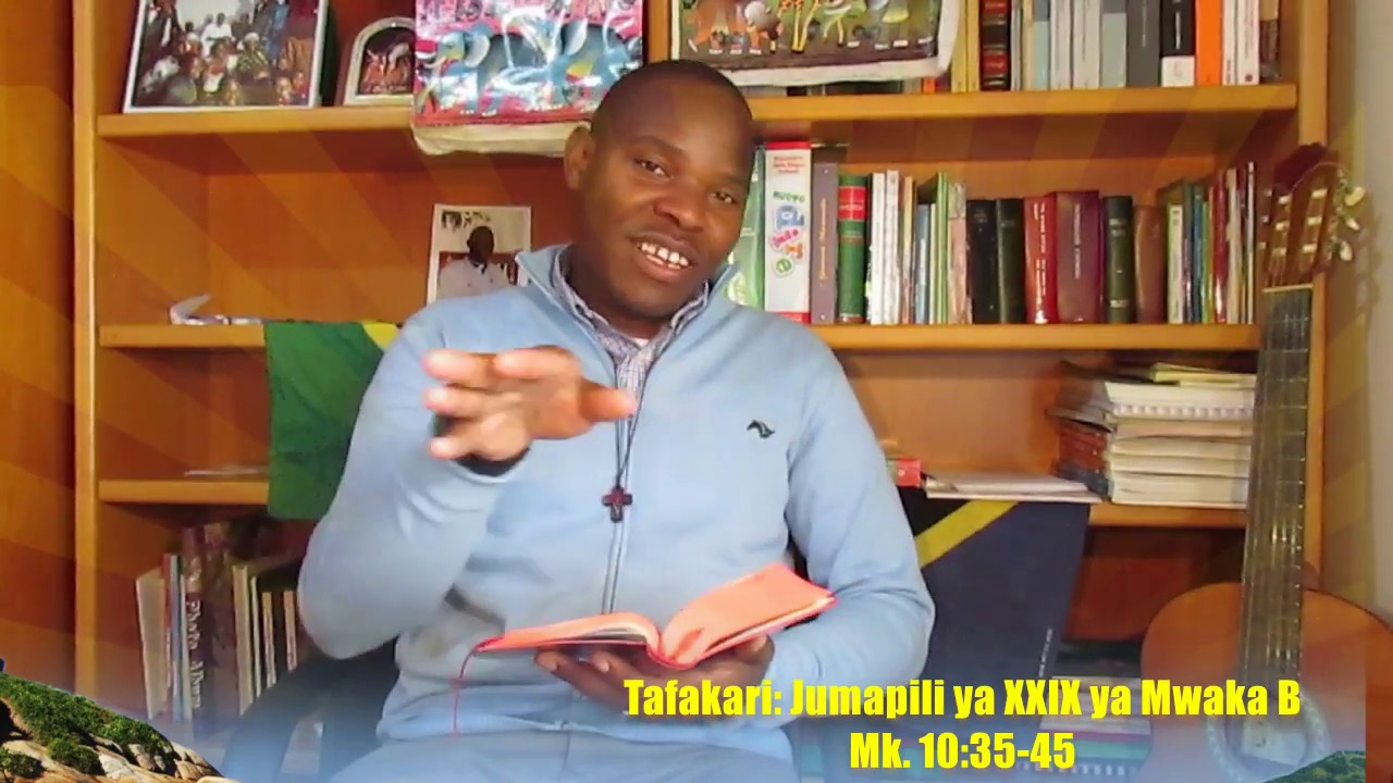 Tafakari: Jumapili ya XXIX ya Mwaka B na Pd. Lelo Mushi Kimboka - YouTube
