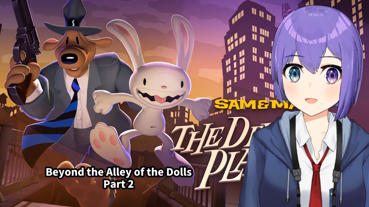 Finishing Up S03E04【SAM&MAX THE DEVIL'S PLAYHOUSE】【EN VTUBER】 - YouTube