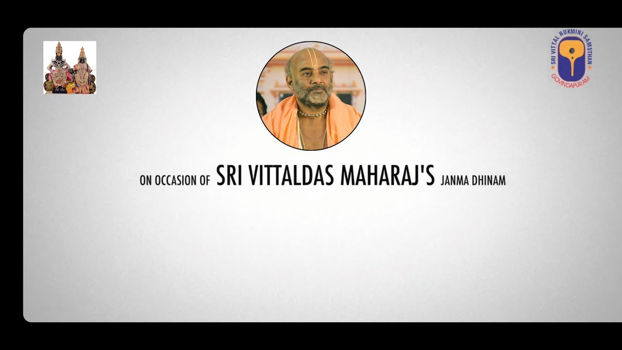 The video is a tribute to Sri Vittaldas Maharaj - YouTube