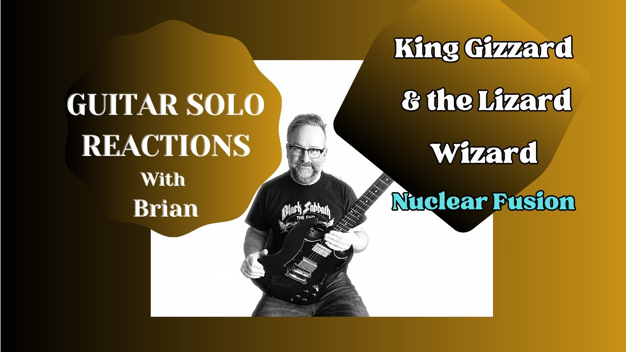 GUITAR SOLO REACTIONS ~ KING GIZZARD & THE LIZARD WIZARD ~ Nuclear ...