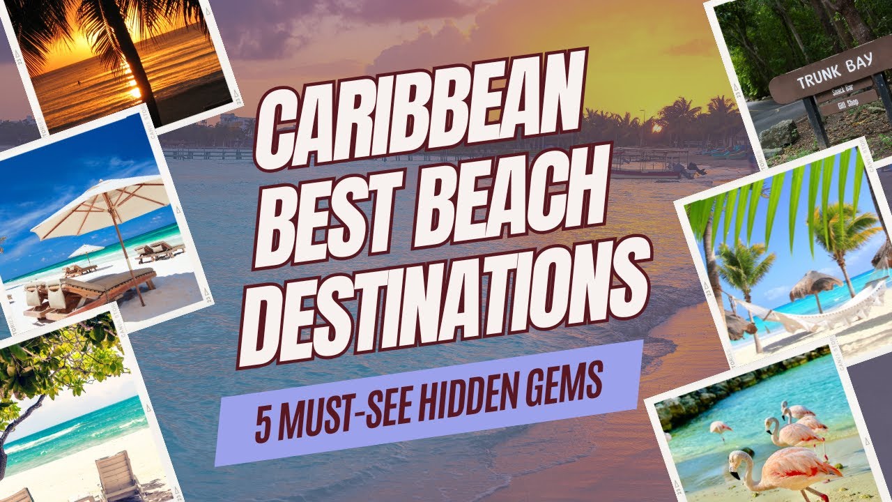 Dreaming of a Caribbean Escape? ~ Here are Top 5 Beach Destinations You ...