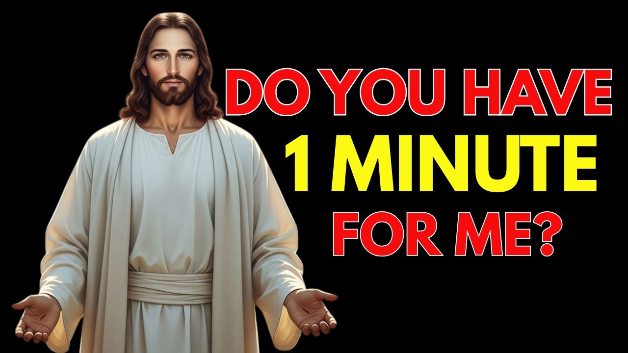 JESUS WANT'S ONLY 1 MINUTE FROM YOU... - YouTube