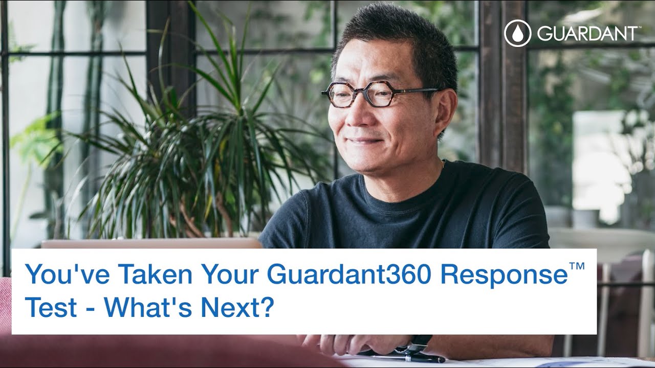 You've Taken Your Guardant360 Response™ Test - What's Next? - YouTube