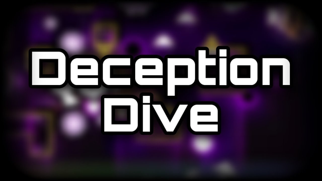 Deception Dive by Rustam and more 100% [Extreme Demon] | Geometry Dash ...