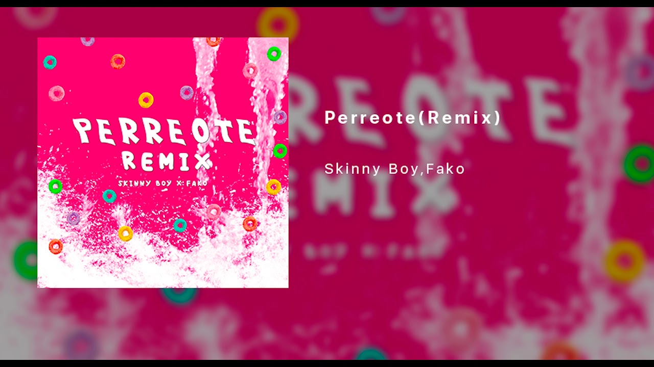 Perreote Remix - Skinny Boy Ft. Fako - YouTube
