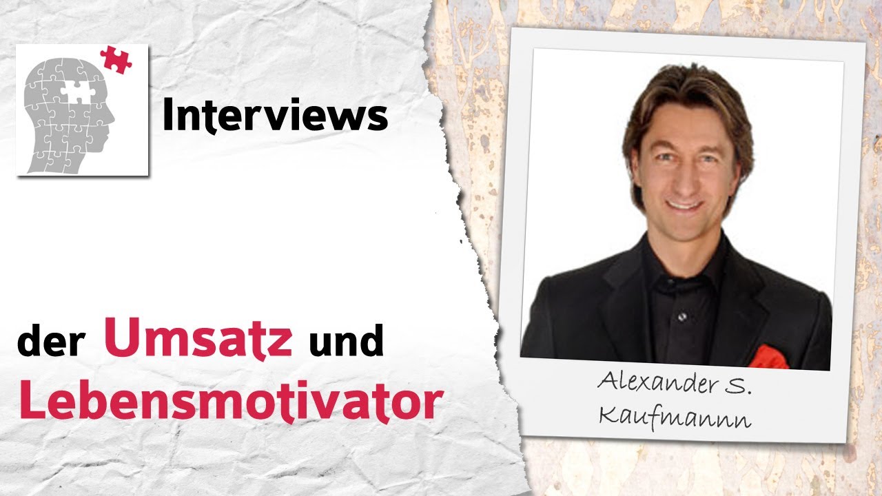 Der Umsatz- und Lebensmotivator - Interview mit Alexander S. Kaufmann ...