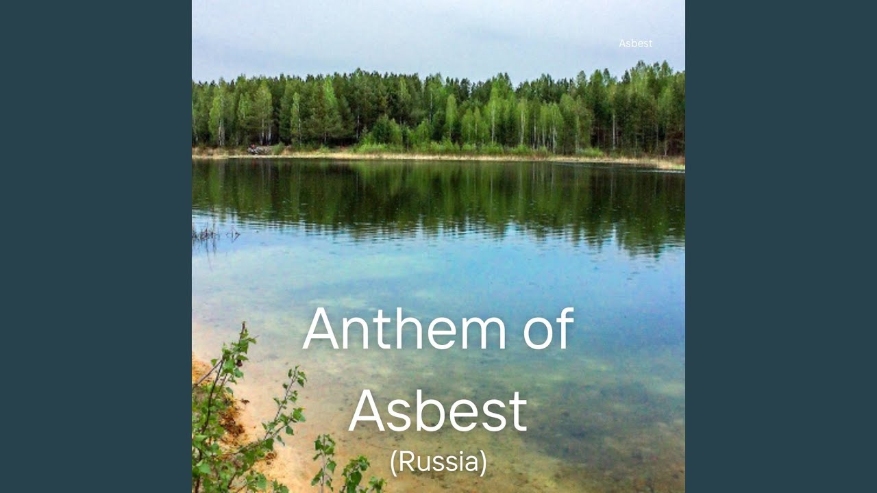 Anthem of Asbest (Russia) - YouTube