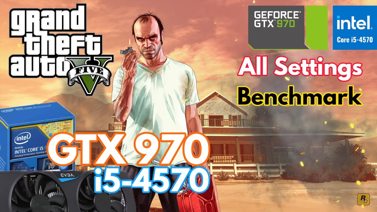 GTX 970 GTA 5 Campaign All Settings Benchmark - YouTube
