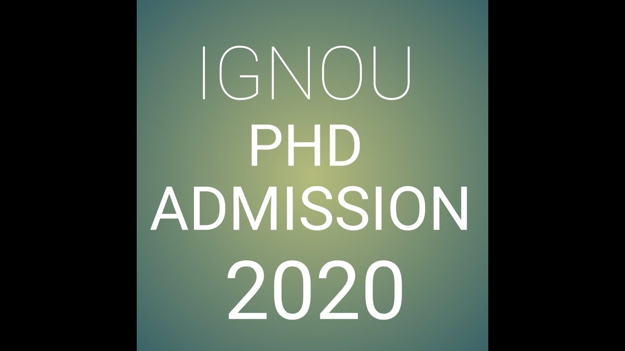 IGNOU PHD ADMISSION 2020 YouTube ignou-phd-admission-2020-youtube