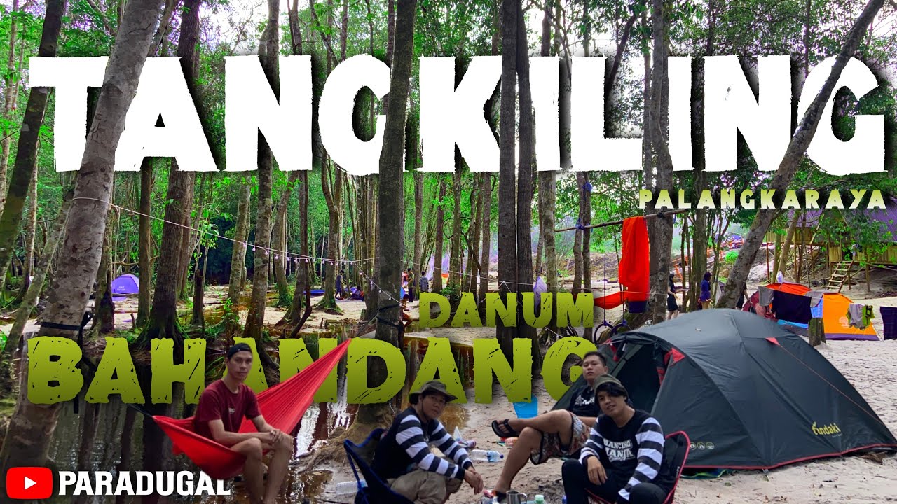 Not solo camping - Tangkiling,danum bahandang Palangkaraya - YouTube