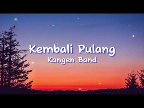 Zona Dengar Lagu Kembali Pulang - Kangen Band - YouTube