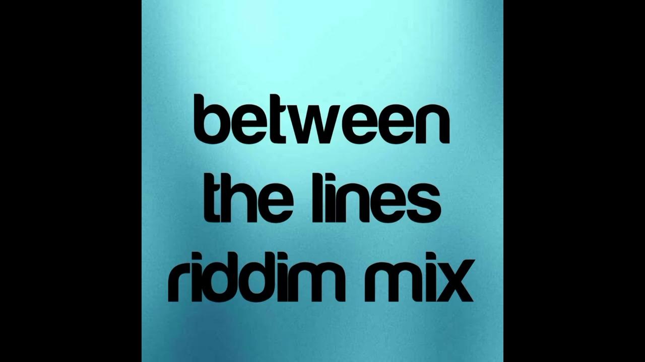 @djryza between the lines riddim mix - YouTube