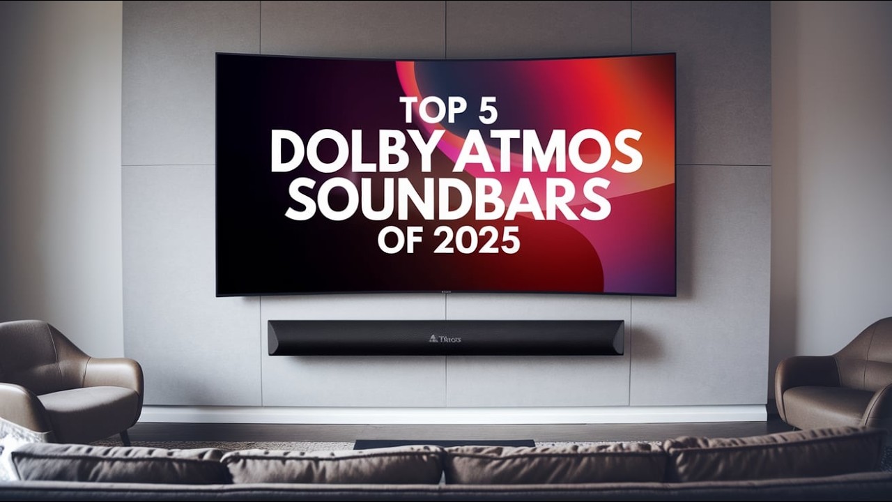 Top 5 Best Dolby Atmos Soundbars in 2025 - YouTube