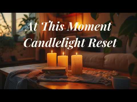 Candlelight Reset | At This Moment