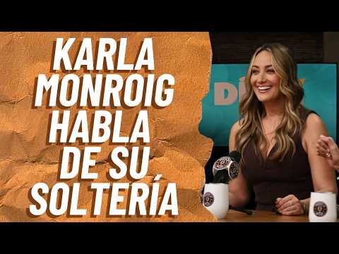 KARLA MONROIG HABLA DE SU SOLTERÍA | El Podcast de Día @ Día