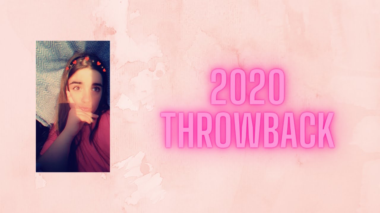 2020 series: throwback part 1 :) - YouTube