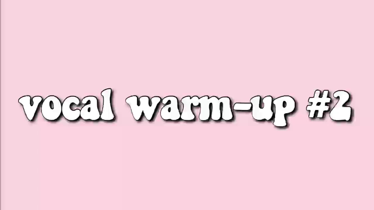 Vocal Warm Up 2 YouTube vocal-warm-up-2-youtube