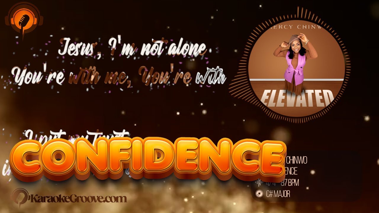 Mercy Chinwo – Confidence Karaoke (Instrumental + Lyrics) With Backing ...