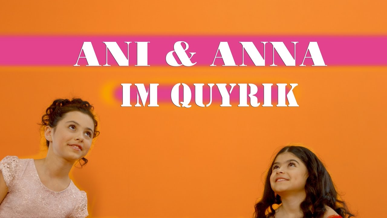 Ani & Anna Atayan -Im quirikn es- - YouTube