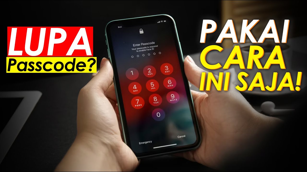 JANGAN KHAWATIR! Lupa Passcode iPhone, Pakai Cara Ampuh Ini Saja ...