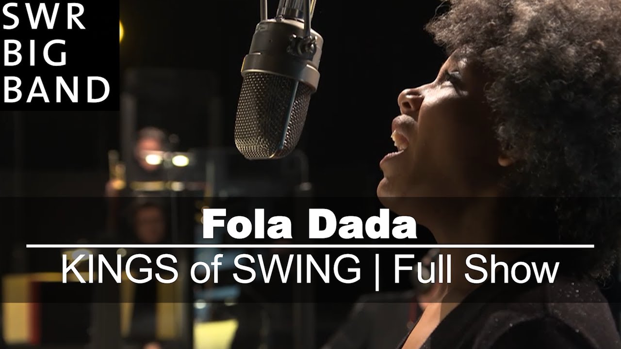 SWR Big Band feat. Fola Dada | new KINGS of SWING | Full Show - YouTube