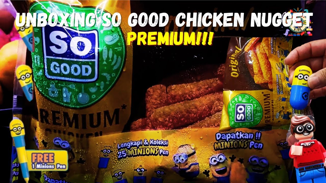 KuyKuy Unboxing PREMIUM SoGood Chiken Nugget X Minions //KuyKuyKids ...