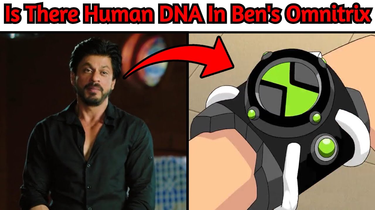 Is There Human DNA In Omnitrix Explained In Hindi || Human's DnA In ...