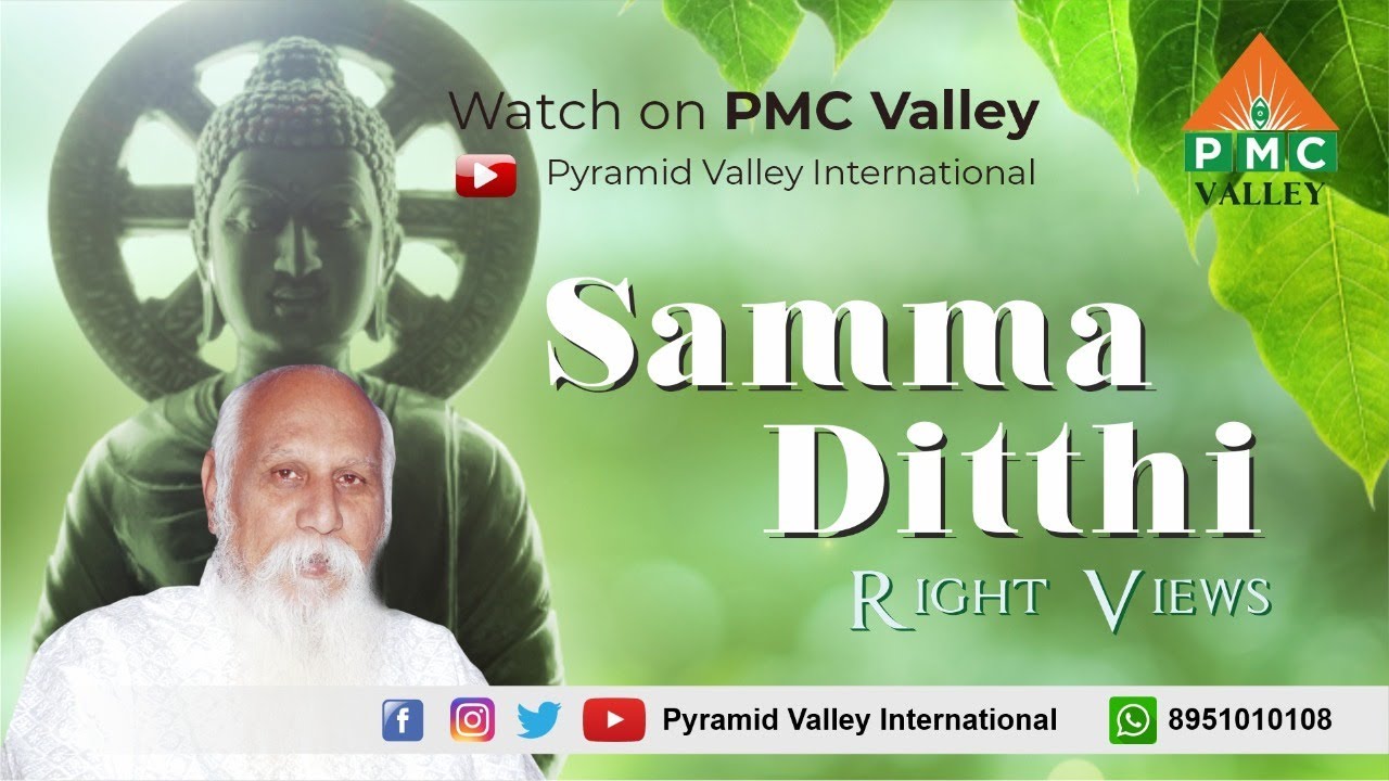 Samma Ditthi - Right Views | Patriji's Message & Guided Flute Meditation #PyramidValley # ...