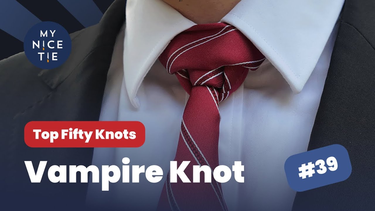 How to Tie a Tie: Vampire #39 of the Top 50 Knots - YouTube