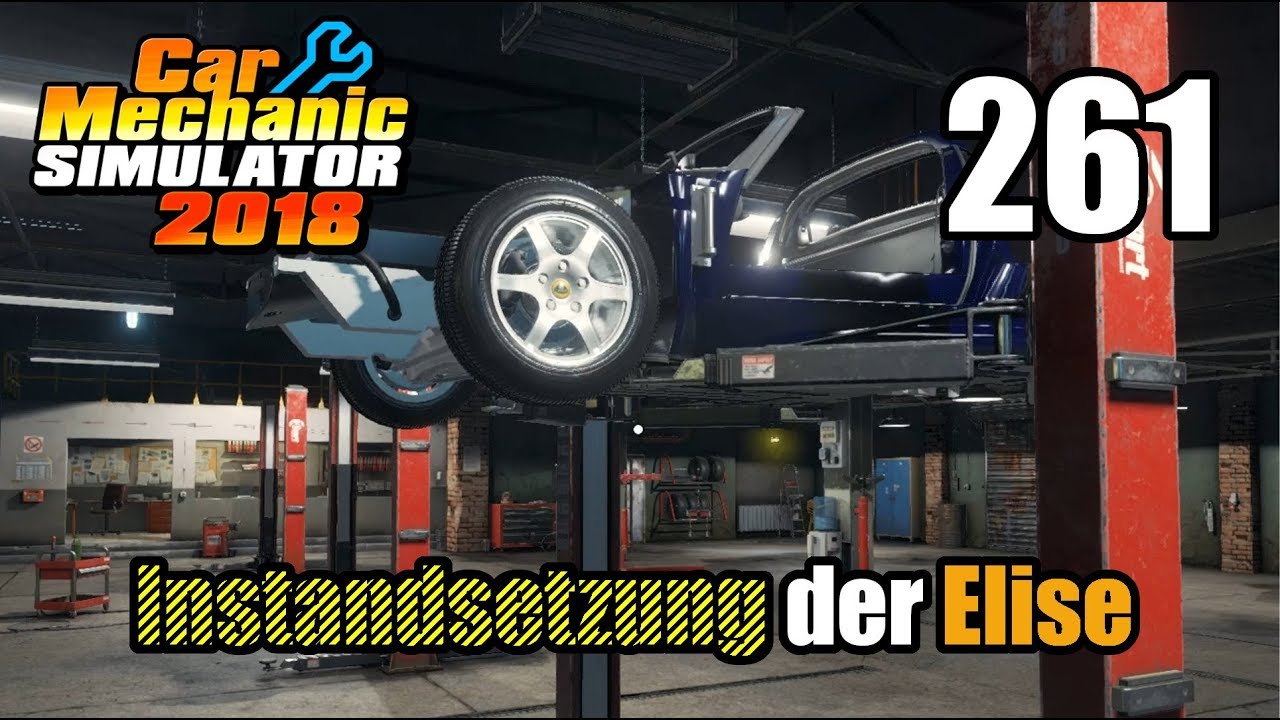 Auto Werkstatt Simulator 2018 CAR MECHANIC SIMULATOR Gameplay #261 ...