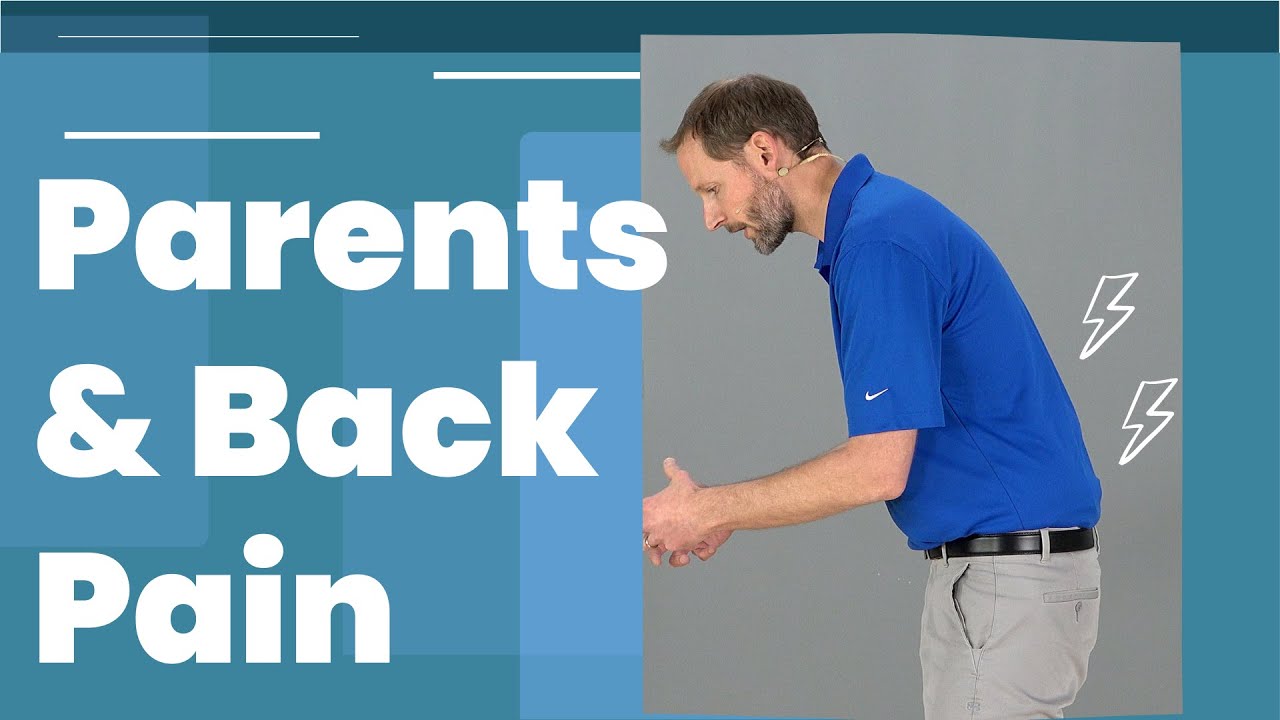 Why Parents Get More Back Pain - YouTube